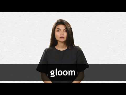 GLOOM - Definition & Translations | Collins English Dictionary