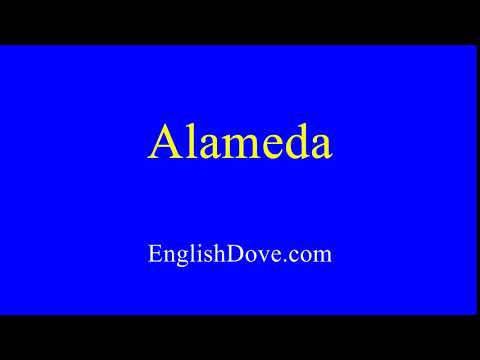 How to pronounce Alameda in American English.