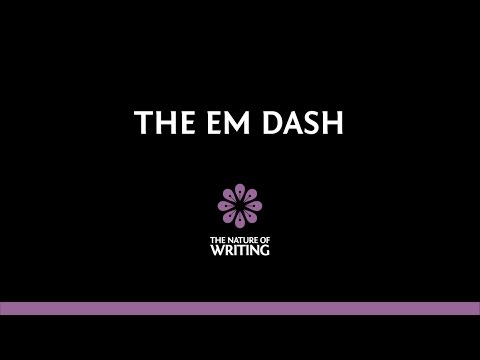 The Em Dash | Punctuation | The Nature of Writing