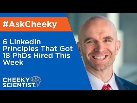 6 LinkedIn Principles That Got 18 PhDs Hired This Week