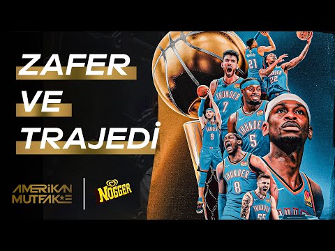 OKC Şampiyon, Haliburton'ın Dramı, Durant Houston'da I Kaan Kural-İnan Özdemir & Amerikan Mutfak #85