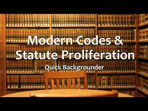 Modern Codes & Statute Proliferation - Quick Backgrounder