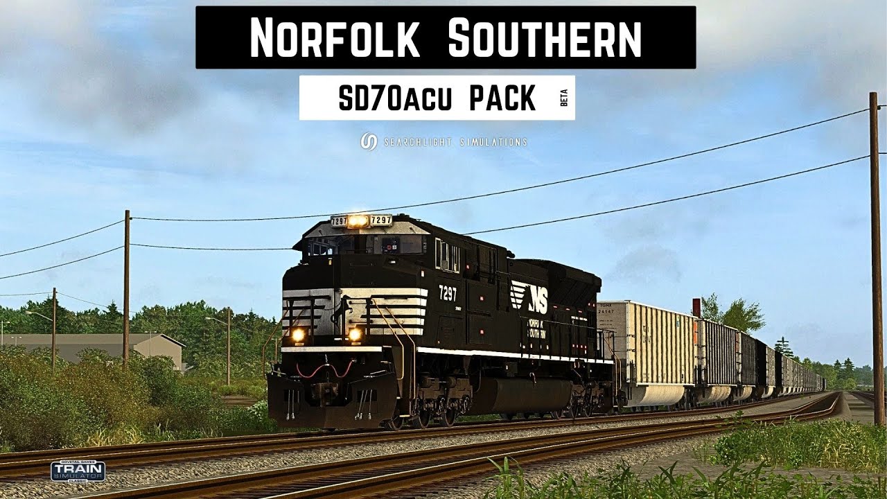 Train Simulator | Searchlight Simulations NS SD70ACu Pack | BETA | #trainsimulator