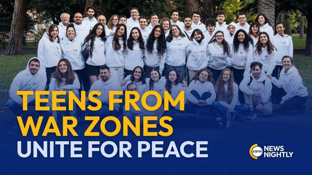 Group of Teens from War-Torn Regions Come Together for Peace | EWTN ...