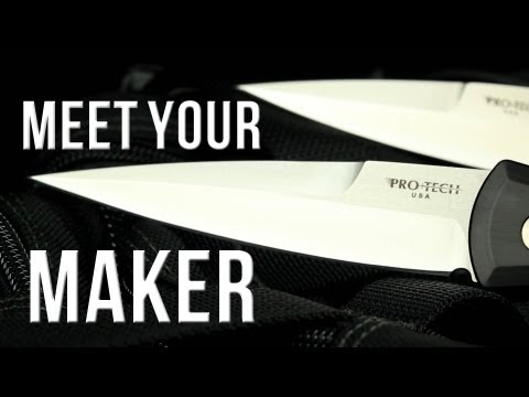 Meet Your Maker: Protech Knives