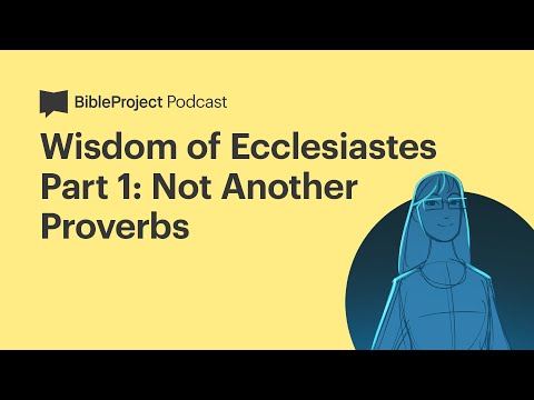 Wisdom of Ecclesiastes • Wisdom Ep. 3