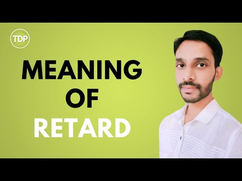 Retard Meaning in English | Definition of Retard | The Dawn Publishers