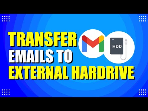 How To Transfer Gmail Emails To External Hard Drive (Easy Way)