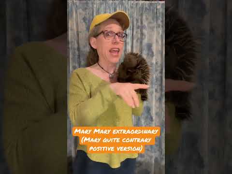 27 Mary Mary Extraordinary (Mary Quite Contrary) Positive Nursery Rhyme w/ Miss Lori/Lenny Porcupine
