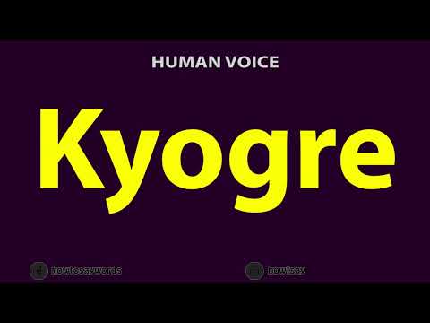 How To Pronounce Kyogre
