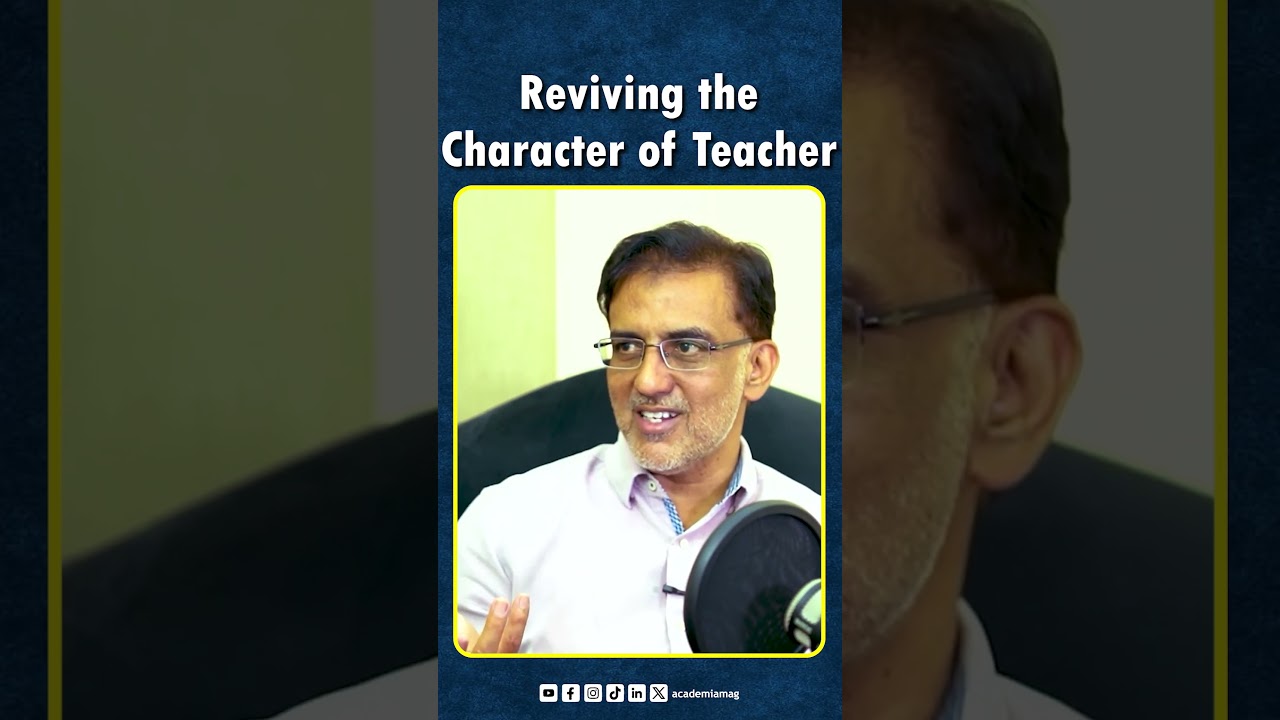 Reviving the Character of Teacher #academiamag #podcast #pakistan #education #foundation