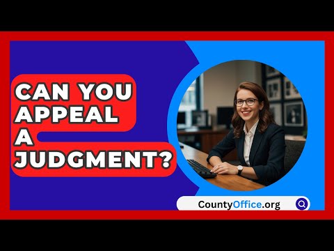 Can You Appeal A Judgment? - CountyOffice.org