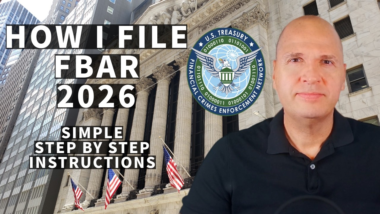 How To File FBAR (FinCEN Form 114) For 2026 - Step By Step Instructions