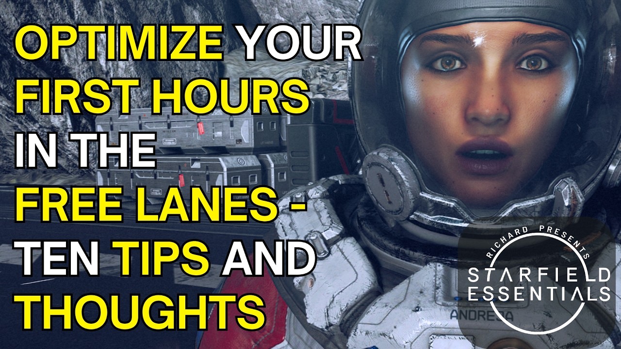 Starfield Guides - Optimize Your First Hours in the Free Lanes - Ten Tips and Thoughts on the Update