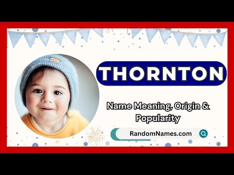 Thornton - Baby Boy Name Meaning, Origin & Popularity - RandomNames.com