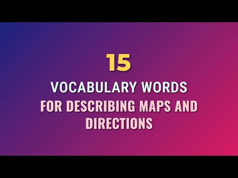 15 Vocabulary Words for Describing Maps and Directions