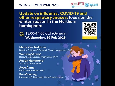 WHO EPIWIN: Update on influenza, COVID-19 and other respiratory viruses, 19 Feb 2025