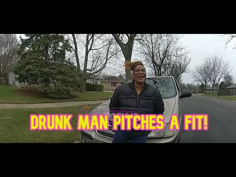 DRUNK MAN PITCHES A FIT!
