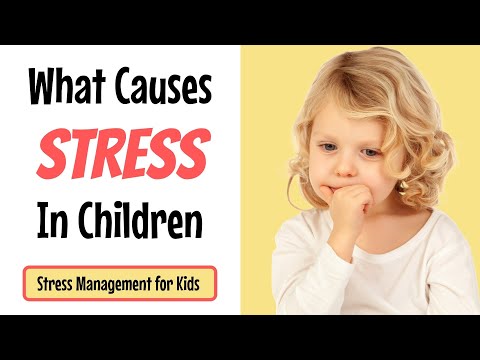 What Causes Stress in Children | Stress Management for Kids | Sources of Stress