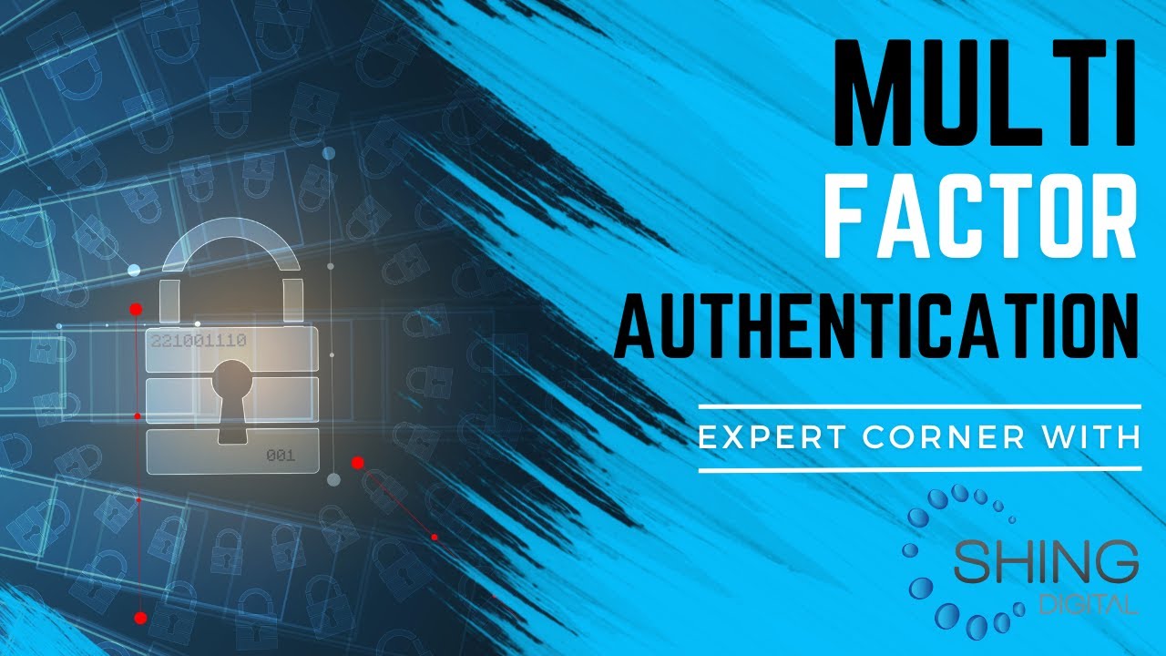 Multi Factor Authentication - Cyber Security Expert Corner