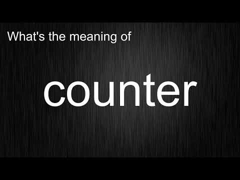 What's the meaning of "counter", How to pronounce counter?
