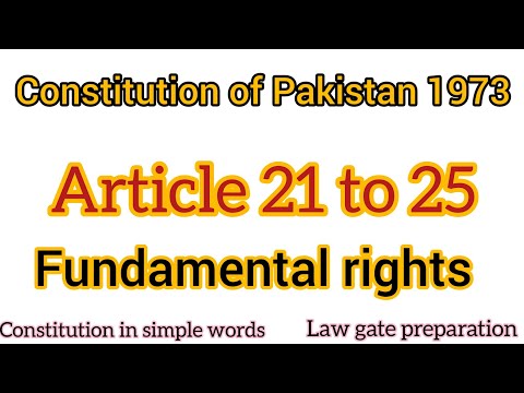 Aeticle 21 to 25A of constitution of pakistan 1973/fundamental rights