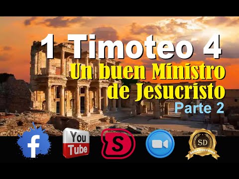 1 Timoteo 4:11-16 Un buen Ministro de Jesucristo, parte 2