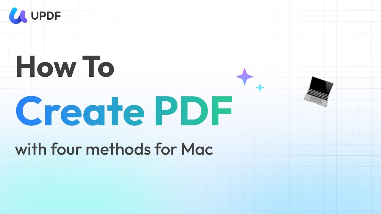 Mac PDF Creation Guide: 4 Methods You Can Use Now