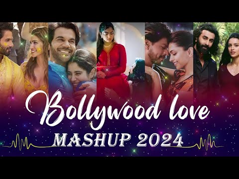 Bollywood Love Mashup 2024 | Hindi Love Mashup Songs | Jukebox | B5u Music | Latest 2024 Love Songs