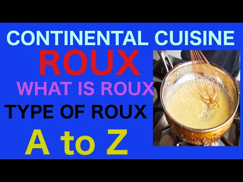 How to make roux | Types of Roux | Roux Recipe | Continental Cuisine......