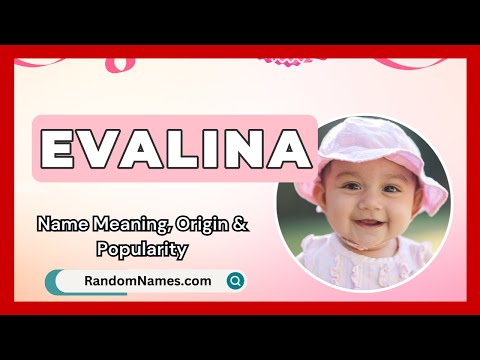 Evalina - Baby Girl Name Meaning, Origin & Popularity - RandomNames.com