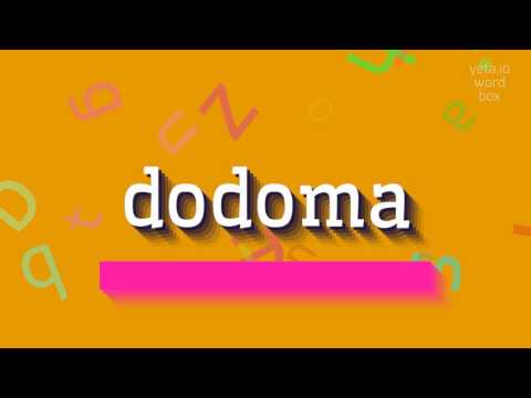 How to say "dodoma"! (High Quality Voices)