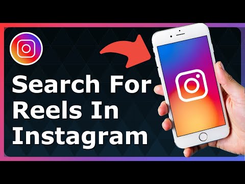 How To Search For Reels In Instagram - Full Guide