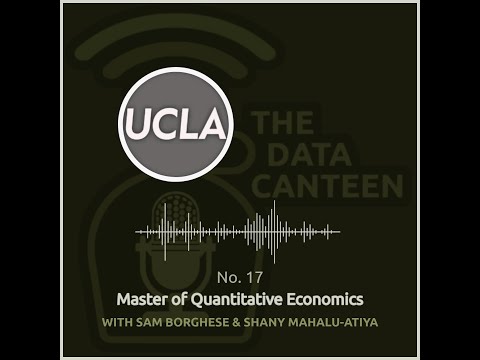 UCLA’s Master of Quantitative Economics | The Data Canteen #17