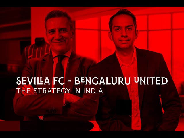 FC Bengaluru United CEO Gaurav Manchanda, on Sevilla tie-up