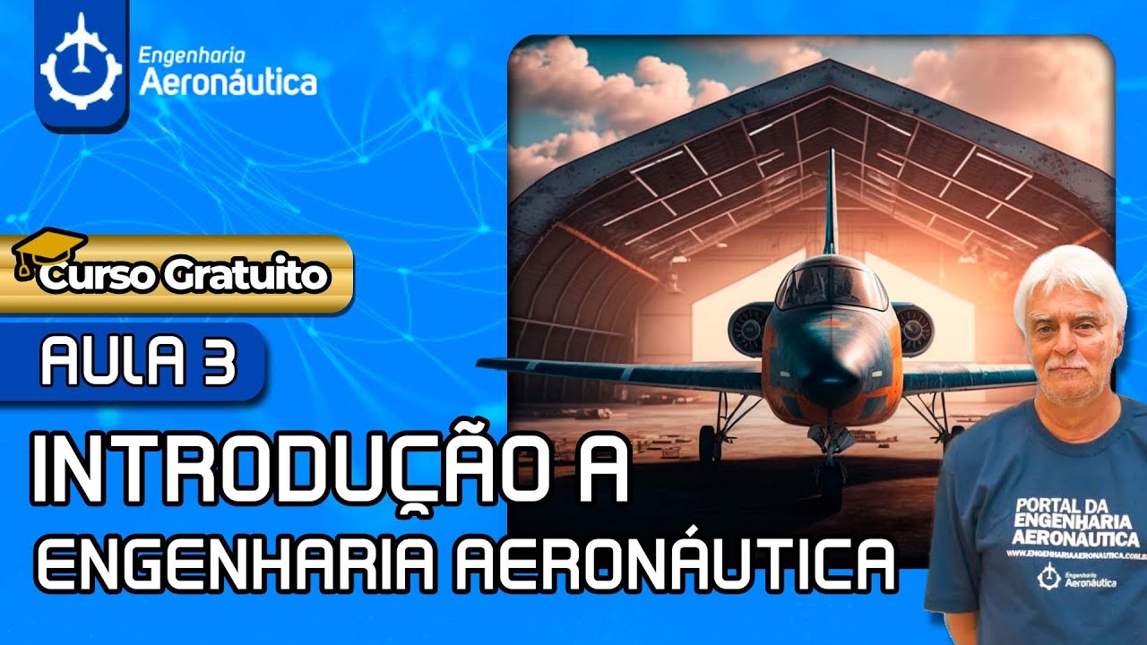 [CURSO GRATUITO] Introdução à Engenharia Aeronautica - Aula 3