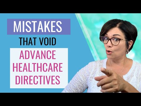 ADVANCE HEALTHCARE DIRECTIVE MISTAKES