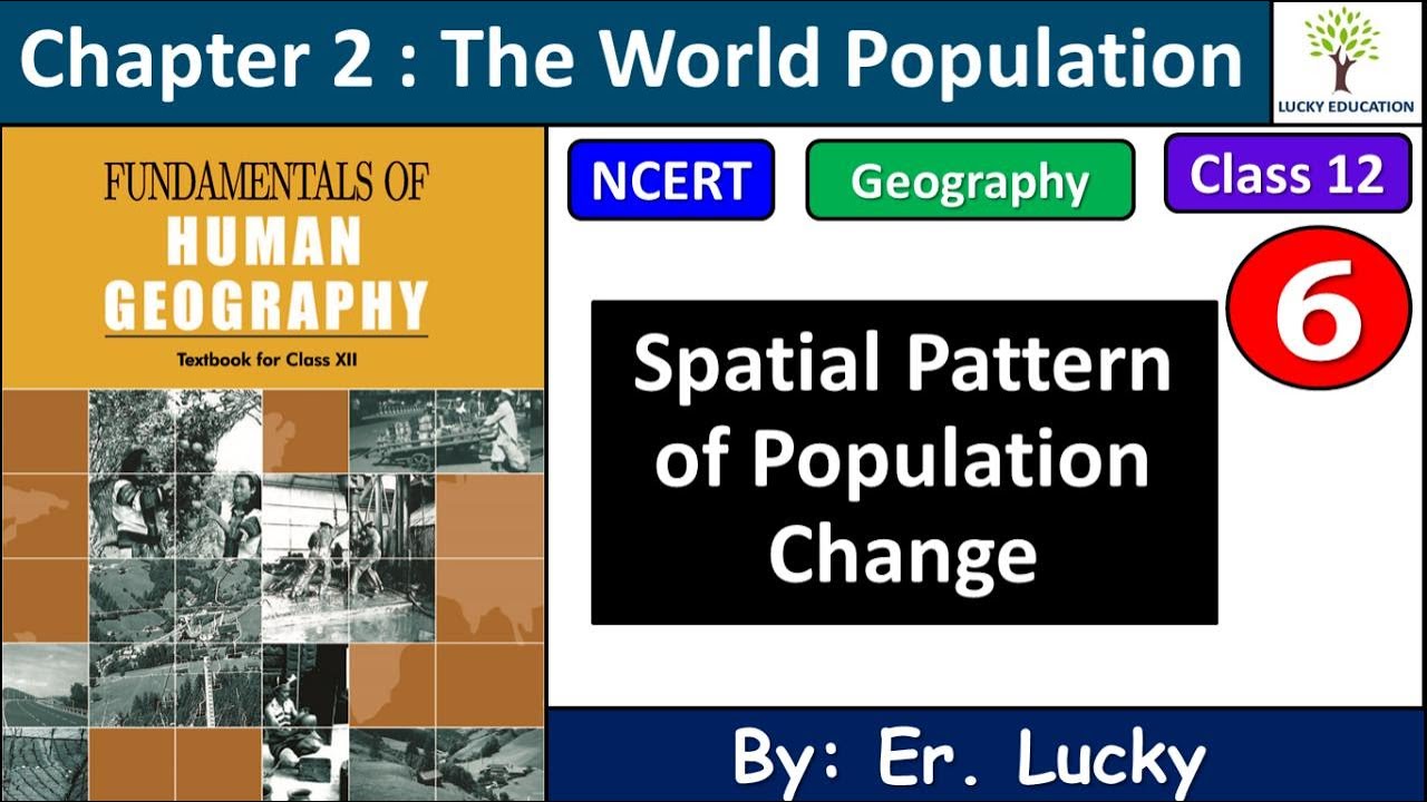 Chapter 2 World Population - Distribution, Density and Growth Class 12 Geography NCERT Part 6
