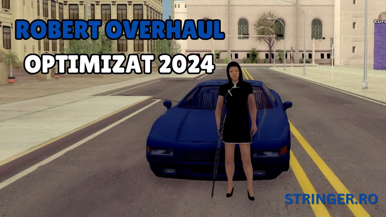 ROBERT OVERHAUL OPTIMIZAT 2024 [MODPACK SAMP HIGH PC] - stringer.ro