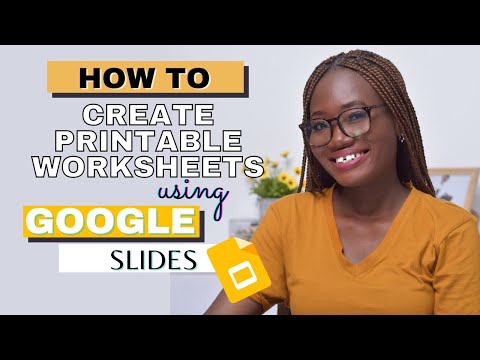 HOW TO CREATE PRINTABLE WORKSHEETS ON GOOGLE SLIDES.
