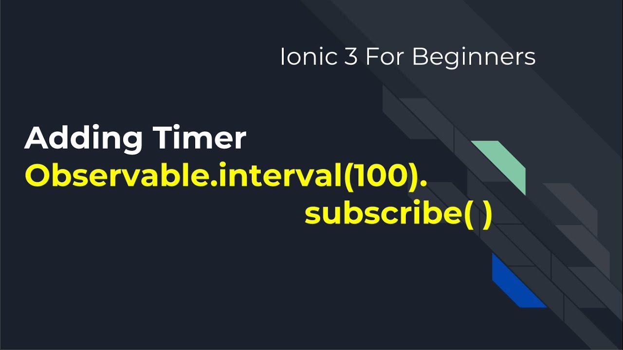 Ionic 3 for Beginners : Adding Timer using rxjs