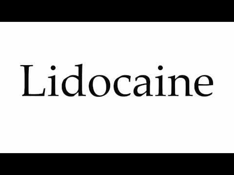 How to Pronounce Lidocaine
