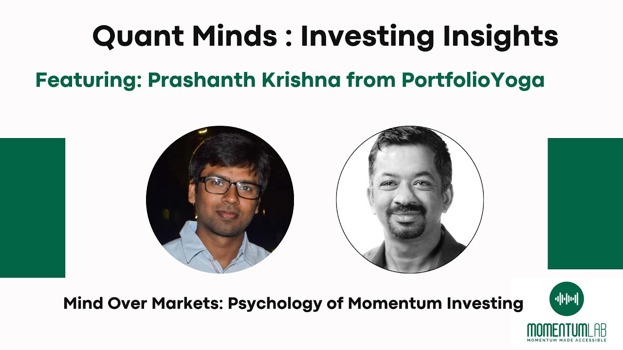 Quant Minds : DIY Investing Insights - Episode 5 with Prashanth Krishna from ProtfolioYogaElite