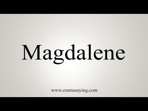 How To Say Magdalene