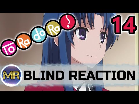 Toradora Episode 14 Blind Reaction - PALMTOP TIGER OF HAPPINESS!