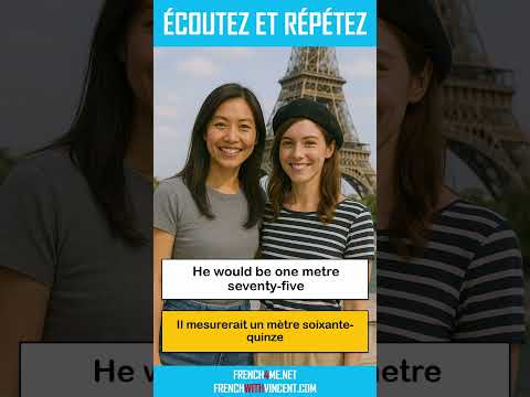 How To Say In French I He would be one metre seventy five