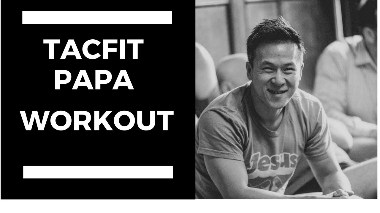 Tacfit Papa Workout