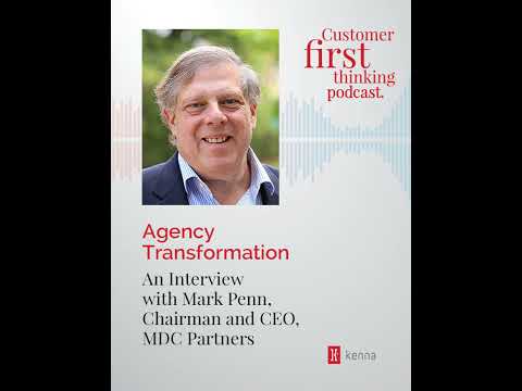 Agency Transformation: An Interview with Mark Penn, Chairman and CEO, MDC Partners