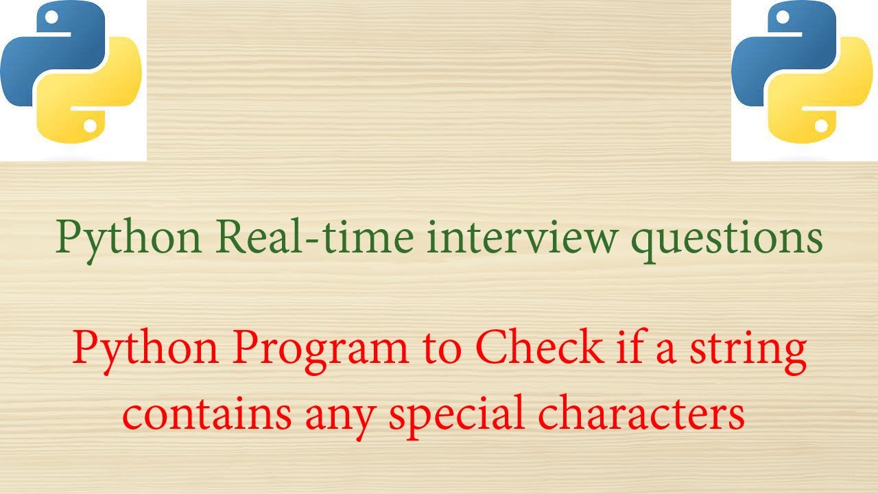 Python Real-time interview questions - Check if a given string contains any special characters.