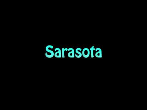 Learn How To Pronounce Sarasota